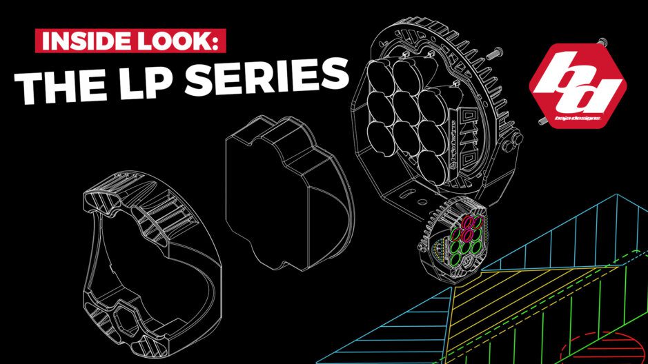 Inside Look: The LP Series - Baja Designs - Off-Road LED & Laser Lights ...